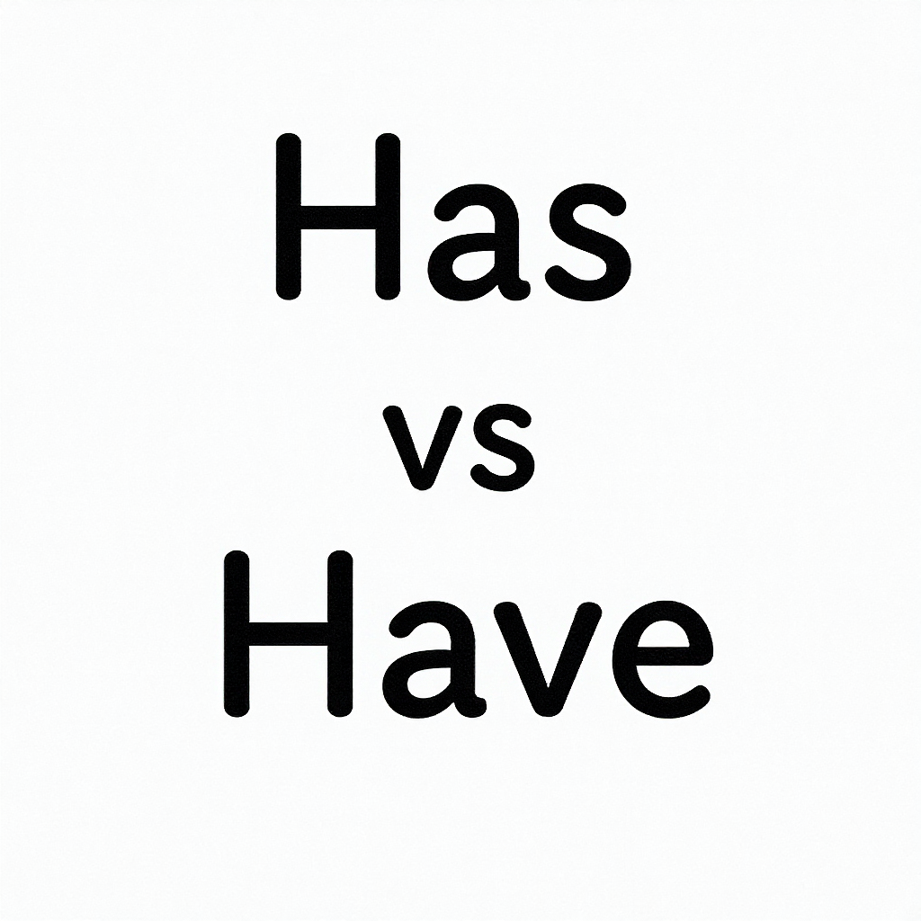 “Has” vs “Have” - What’s the Difference? | Midoo AI
